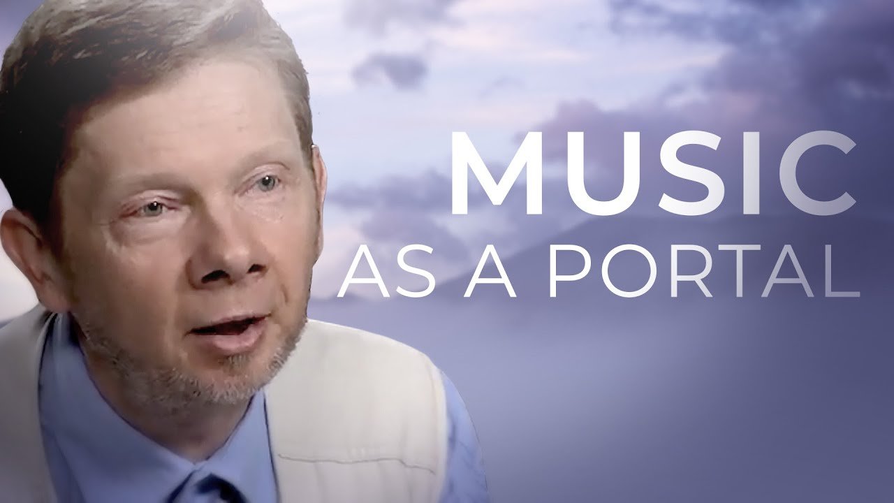 Eckhart’s Thoughts on Music as Portals to Presence | Eckhart Tolle ...